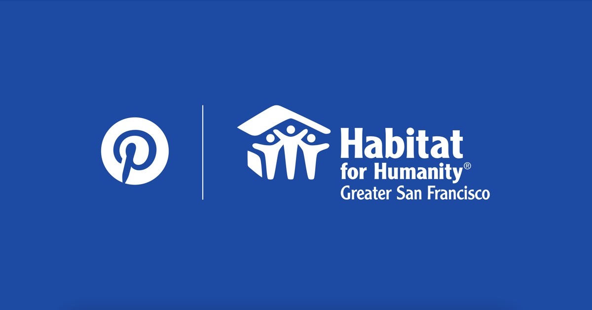 Pinterest Workplace partners with Habitat for Humanity Greater San ...